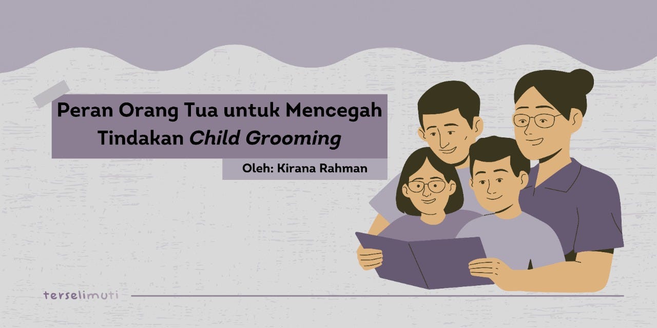 Apa itu ‘Child Grooming’?. Cindy Indira | by Terselimuti | Medium