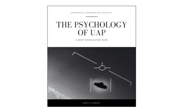Joey Florez: Bridging Human Behavior and UAP in His Latest ...