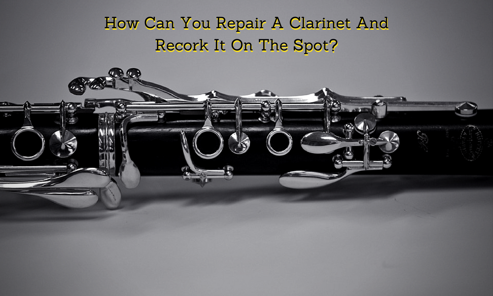 How Can You Repair A Clarinet And Recork It On The Spot? | by Johns ...