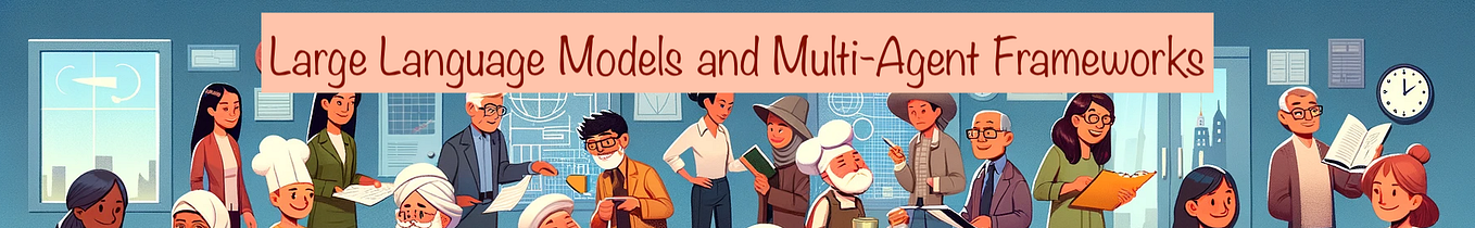 “The Crowded Room”: Large Language Models and Multi-Agent Frameworks | by Vikas Shetty | Jan ...