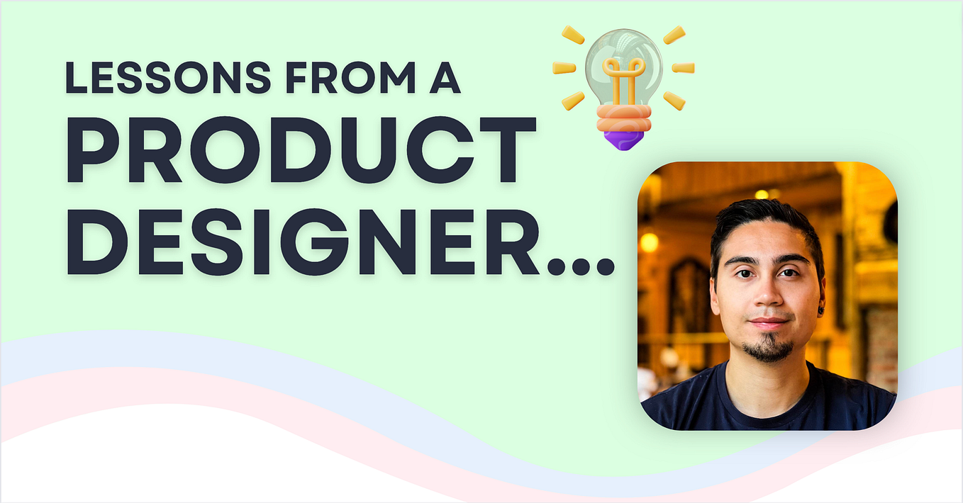 Lessons from a Product Designer. 2. Ioana Hudisteanu — Senior Product… | by Burns Sheehan ...