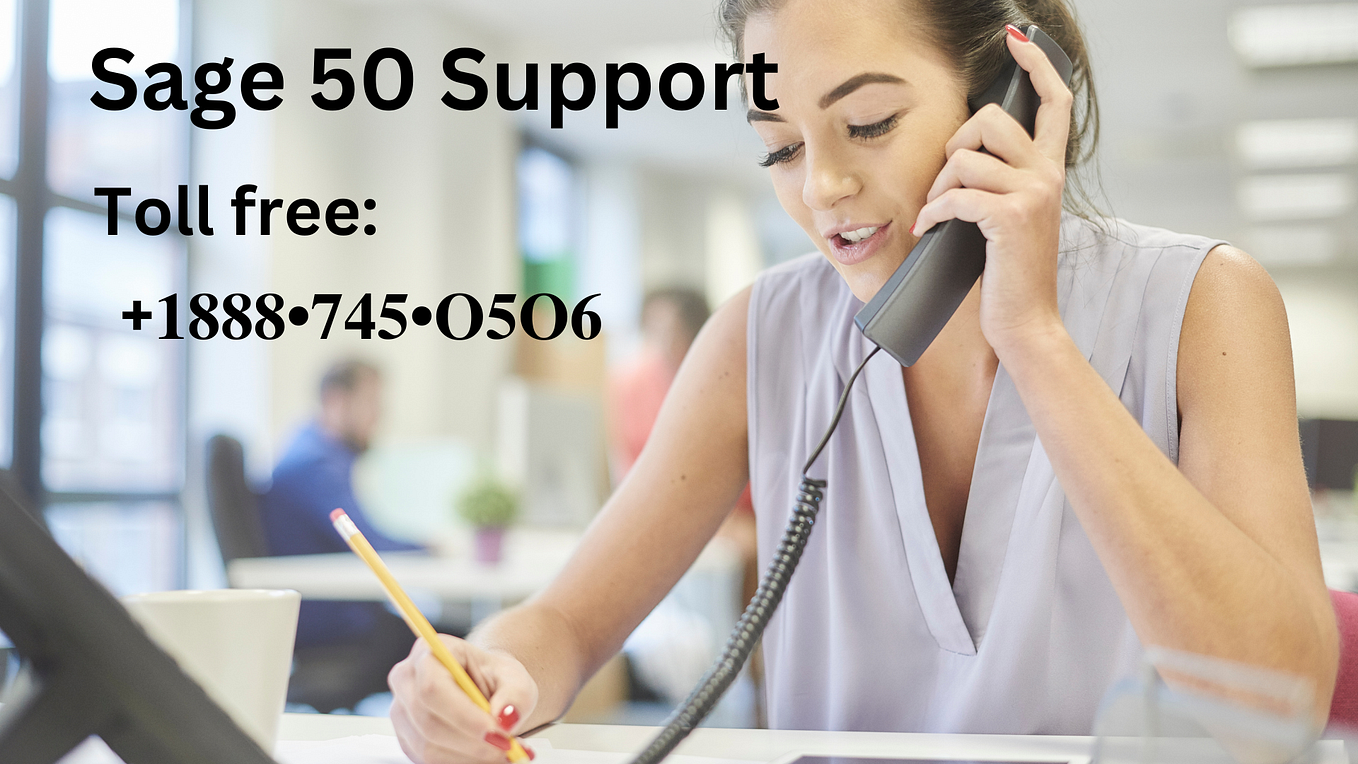 Sage 50 Accounting ⪤+𝟏_𝟖𝟖𝟖•⏒𝟕𝟒𝟓-𝟎𝟓𝟎𝟔⪤ Software | by Rakib Molla | Medium