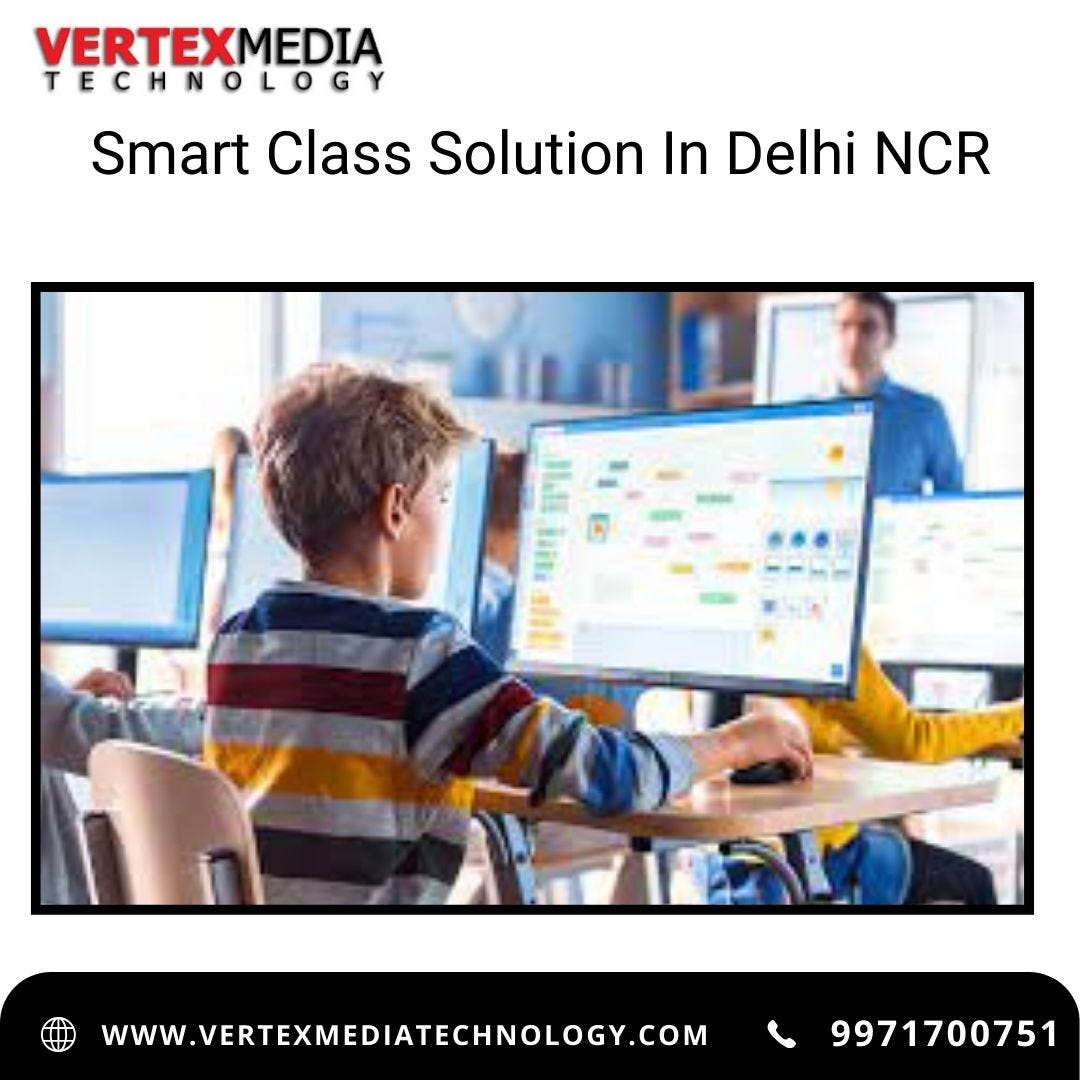 Smart Class Solution In Delhi NCR - VERTEX MEDIA TECHNOLOGY - Medium