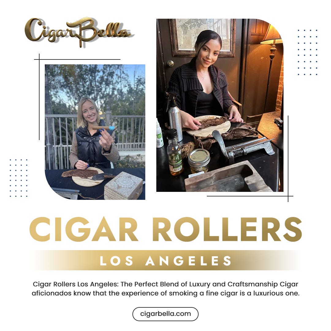 Crafting Elegance: Cigar Rollers in Los Angeles by Cigar Bella ...