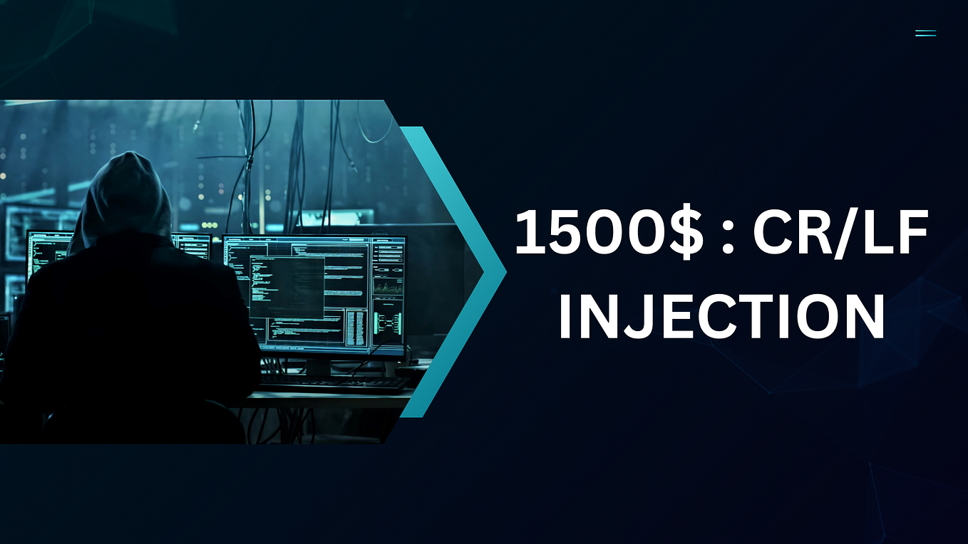 1500$: CR/LF Injection | by Abhi Sharma | InfoSec Write-ups