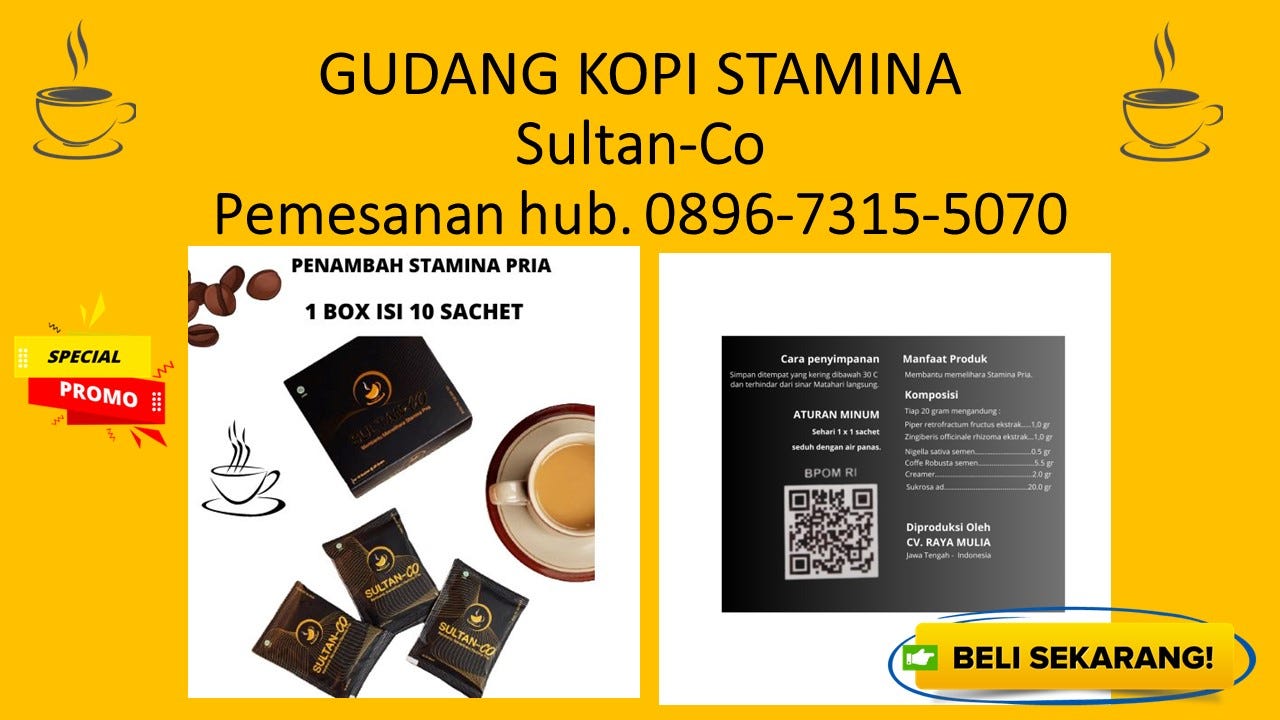 ASLI, Kopi Untuk Penambah Stamina - Kopi Sultan-Co Meningkatkan Stamina ...