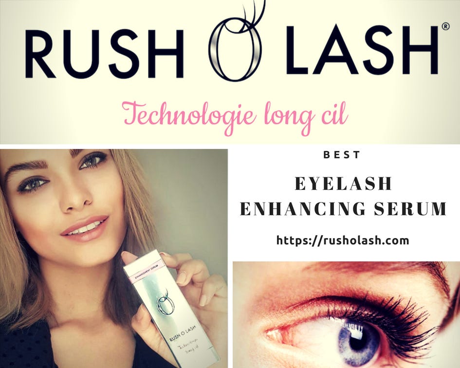 Understanding The Utility Of The Best Eyelash Enhancer Serum By Rush