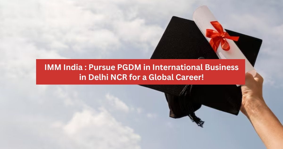 Gain the Competitive Edge with IMM India’s Comprehensive PGDM in ...
