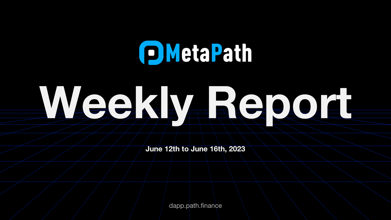 MetaPath Weekly Report(July 10th to July 16th, 2023) | by MetaPath | Jul, 2023 | Medium