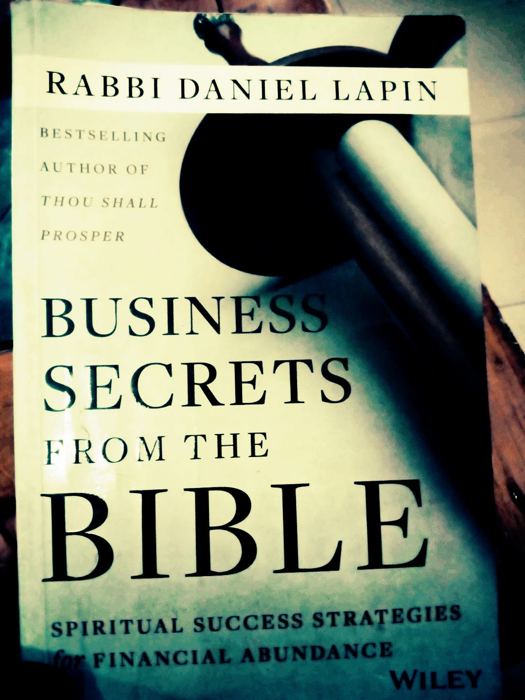 BUSINESS SECRETS FROM THE BIBLE -RABBI Daniel Lappin | by Tayo Komolafe ...