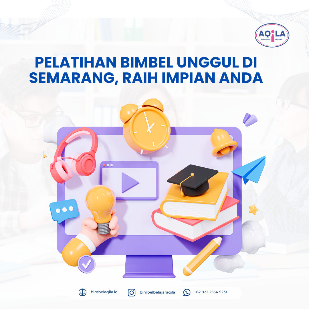 Kursus Bimbel Aqila Unggul di Semarang, Hasil Maksimal | by hai kal ...
