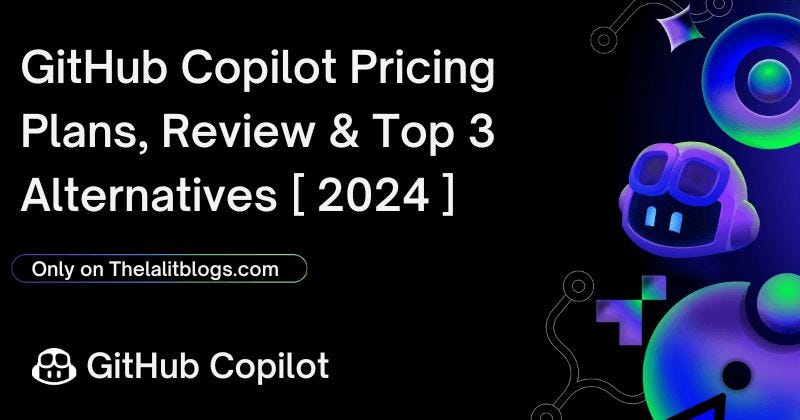 Microsoft Copilot VS GitHub Copilot: What’s the difference? | by The Lalit Blogs | Oct, 2024 ...