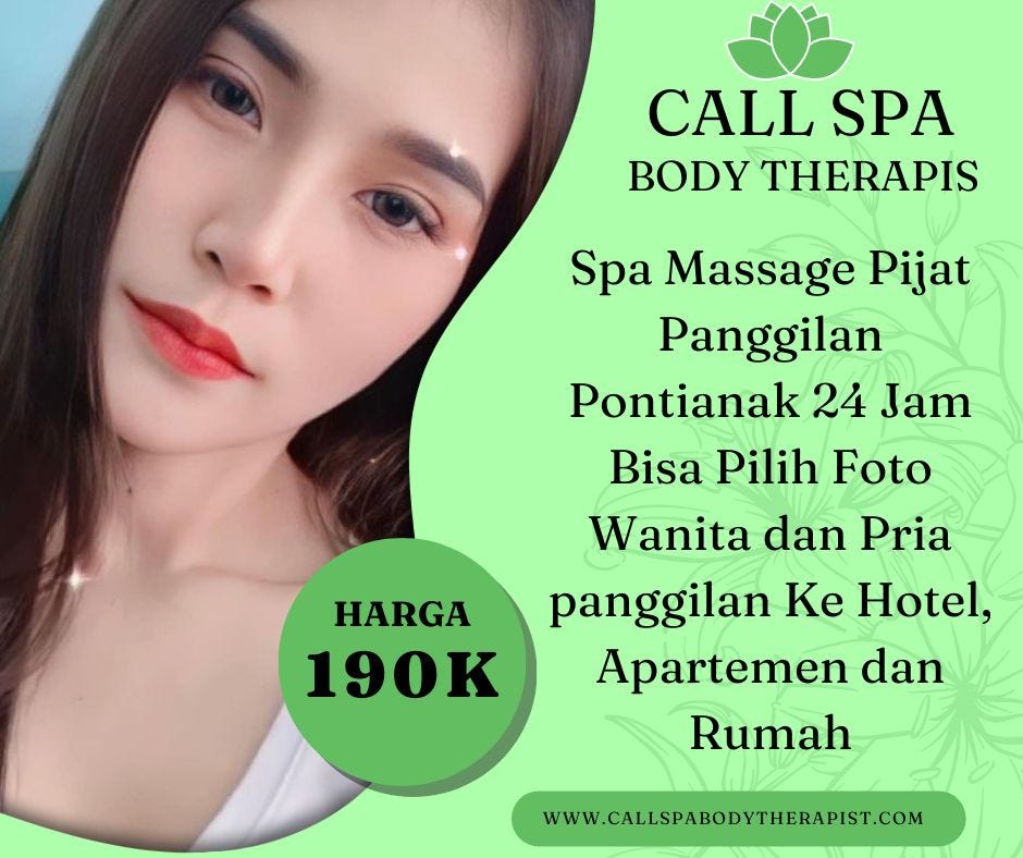 Pijat Panggilan Pontianak: Menemukan Ketenangan di Tengah Kesibukan | by Olivia | Mar, 2024 | Medium