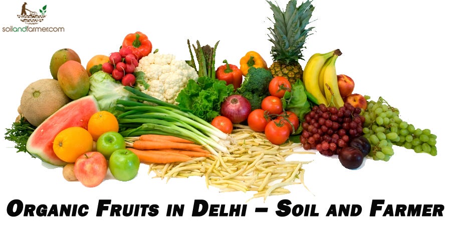 Organic Fruits in Delhi From Rise And Root Farm | by Soil and farmer ...