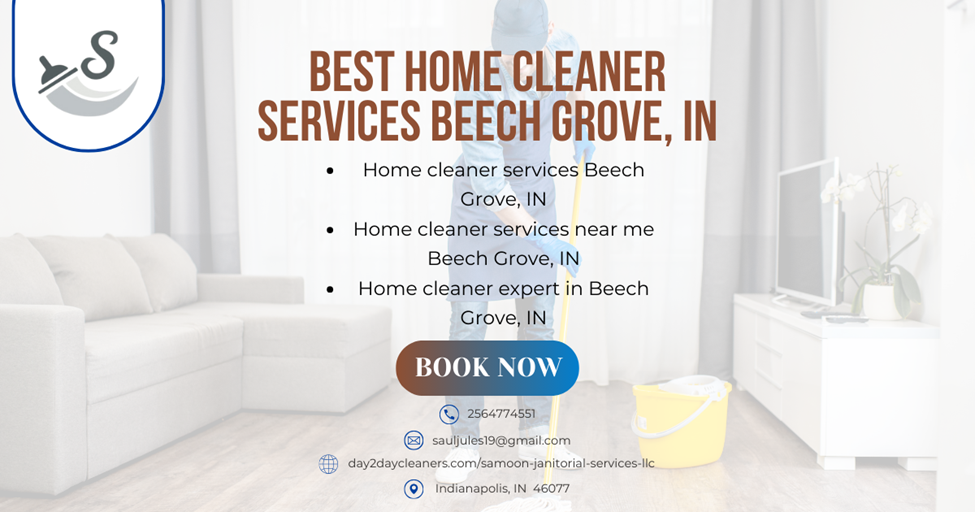 Home Cleaner Services Beech Grove, IN: Your Guide to a Spotless Home ...