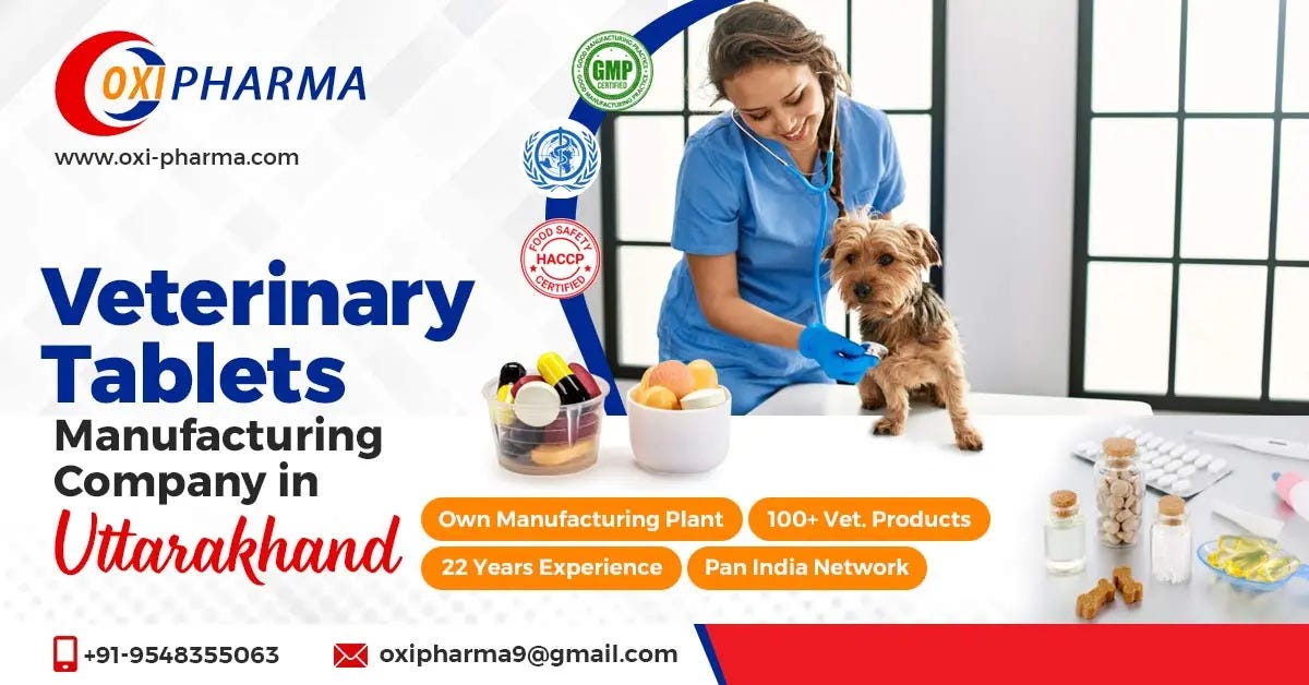 Why Dehradun is the Hub for Veterinary Sachet Manufacturing | by Oxi ...
