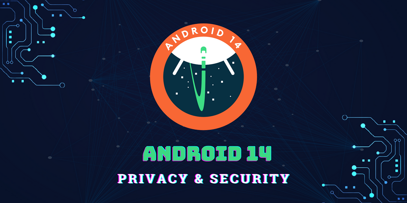 Android 14 — What’s New? | Part 2 | by Kartik Arora | ProAndroidDev
