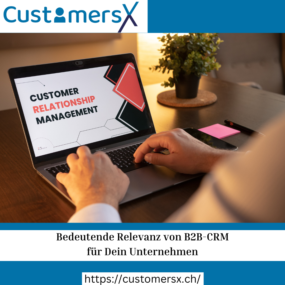 B2B-CRM: Ein Game-Changer in der GeschäftsKundenbeziehung | by Customers X | Medium