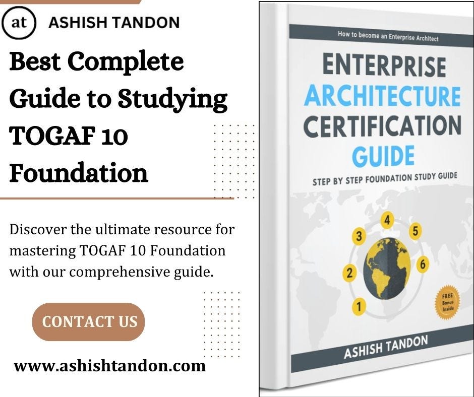 What is TOGAF 10 STUDY GUIDE? Unlock and start your Enterprise Journey. | by Ashish Tandon | Medium
