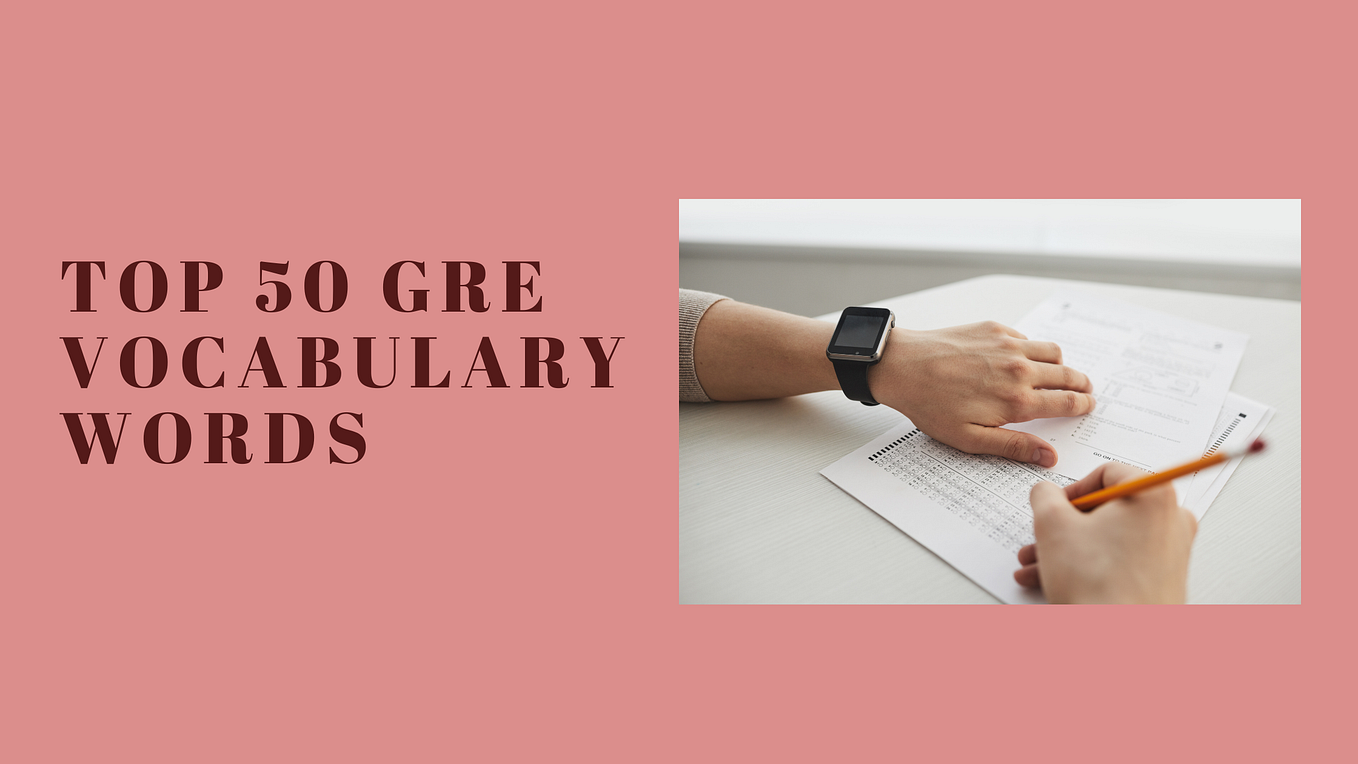 How to Study GRE Vocabulary. GRE Vocabulary | by Millarjhon | Medium