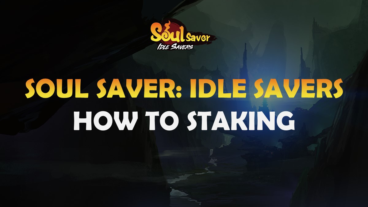 SOUL SAVER: IDLE SAVERS Guide #1 (Introduction to Content) | by Soul ...