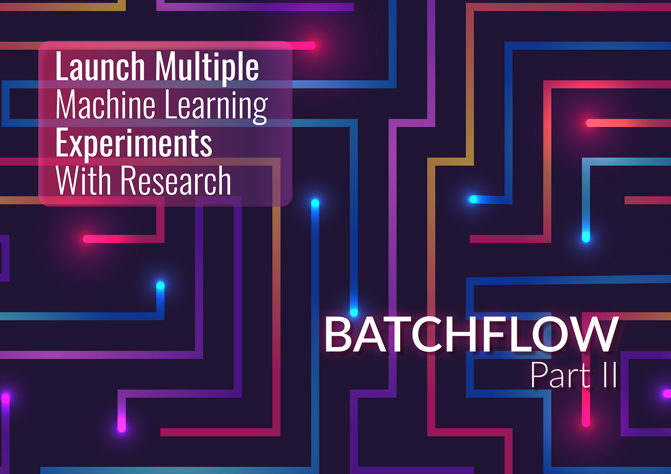 BatchFlow: a framework for ML development | by Alexey Kozhevin | Data ...