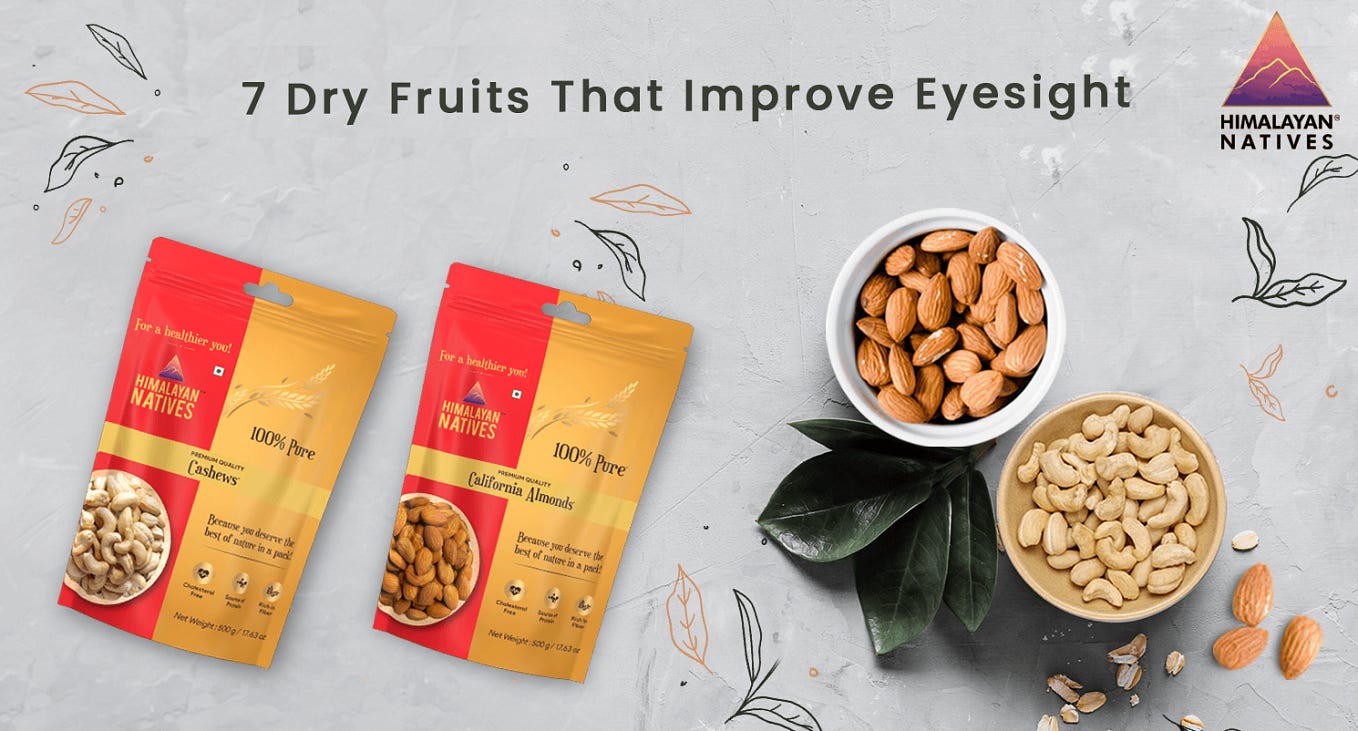 Eye Health: 7 Dry Fruits that Improve Eyesight | Himalayan Natives - himalayannatives - Medium