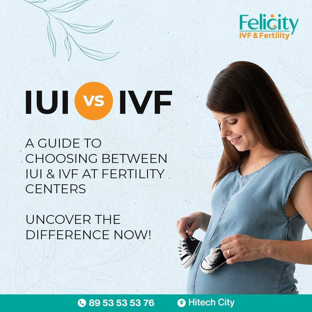 Fertility center in hyderabad — Felicity IVF | by Felicity IVF & Fertility Center | Medium