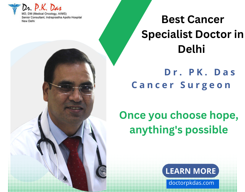 Breast Cancer Surgeon in Delhi | Dr. PK. Das | Cancer Surgeon | by Drpkdas | Medium