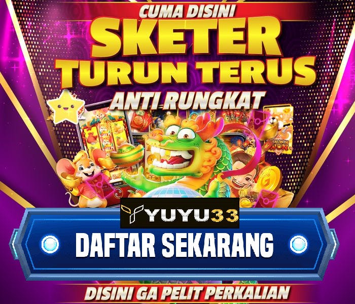 YUYU33 SLOT GACOR TERTINGGI DENGAN RATING PALING ATAS DI SELURUH DUNIA ...
