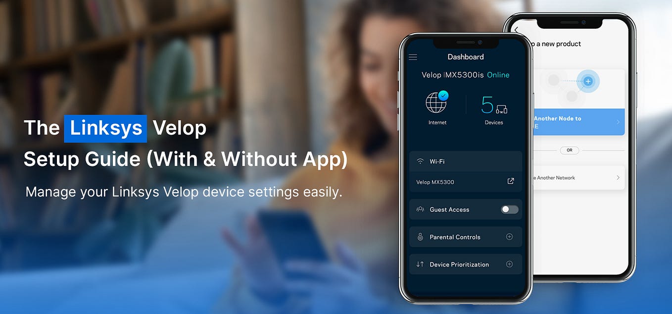 Setting up the Linksys velop router | by Eliamari | Medium