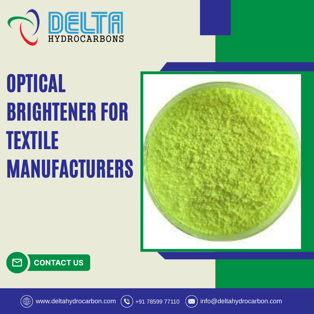 Optical Brightening Agent for Textile | by Delta Hydrocarbon | Jun ...