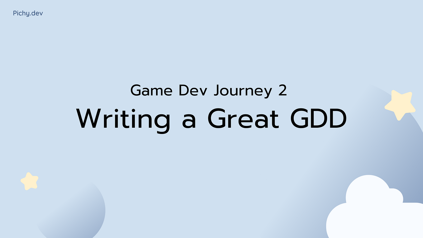 🎮 Game Dev Journey 1 — 7 Steps to Draft Your First Game | by pichy.kh | Medium