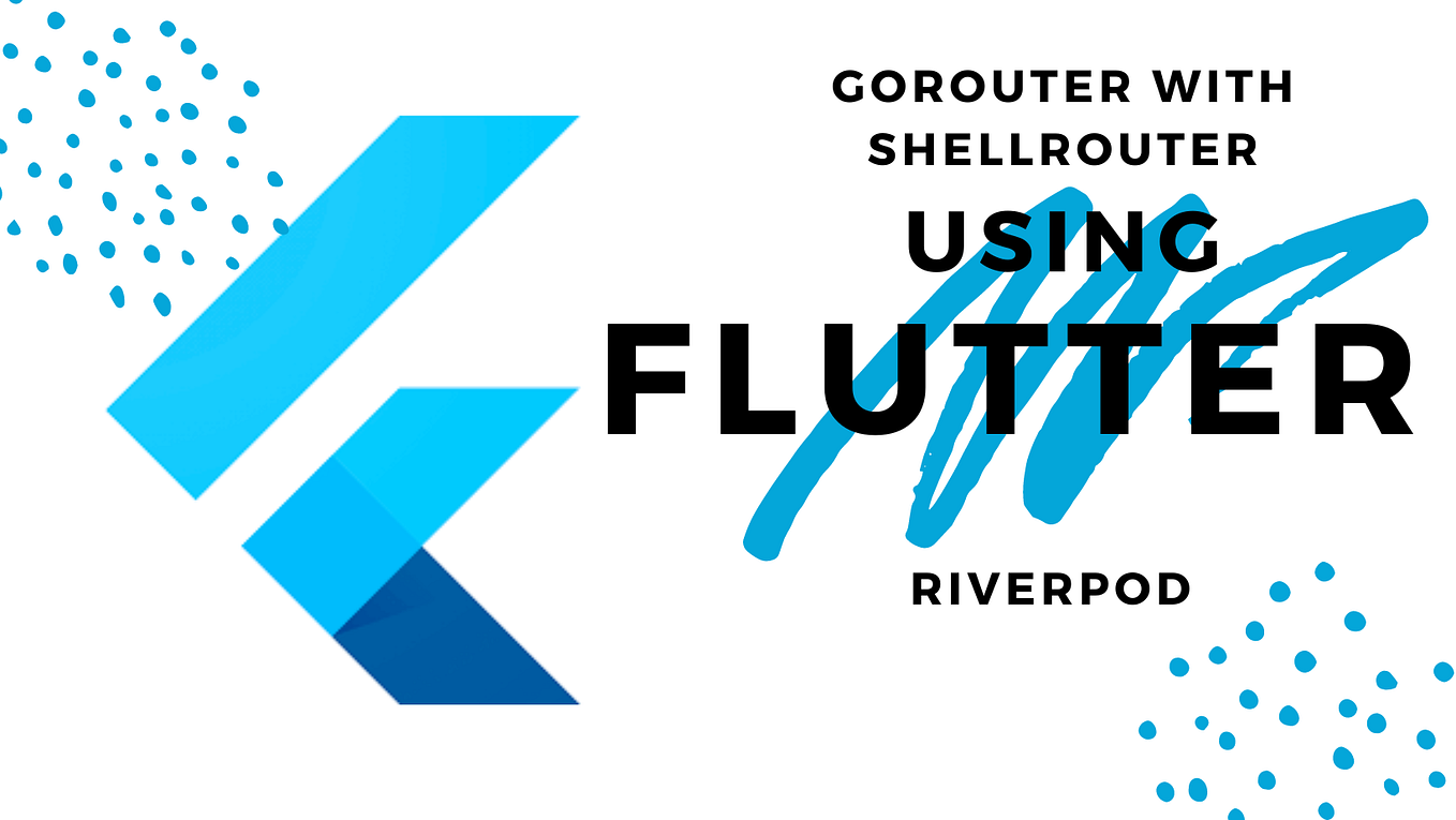 Handling Firebase Auth with GoRouter and Riverpod in Flutter | by Ahmad Rana | Medium