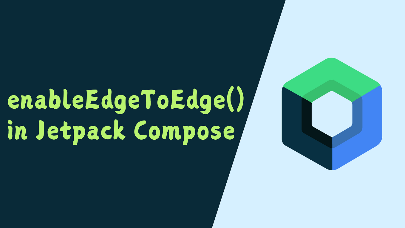 Tips To Display Edge To Edge Screen Content In An Existing Android App 