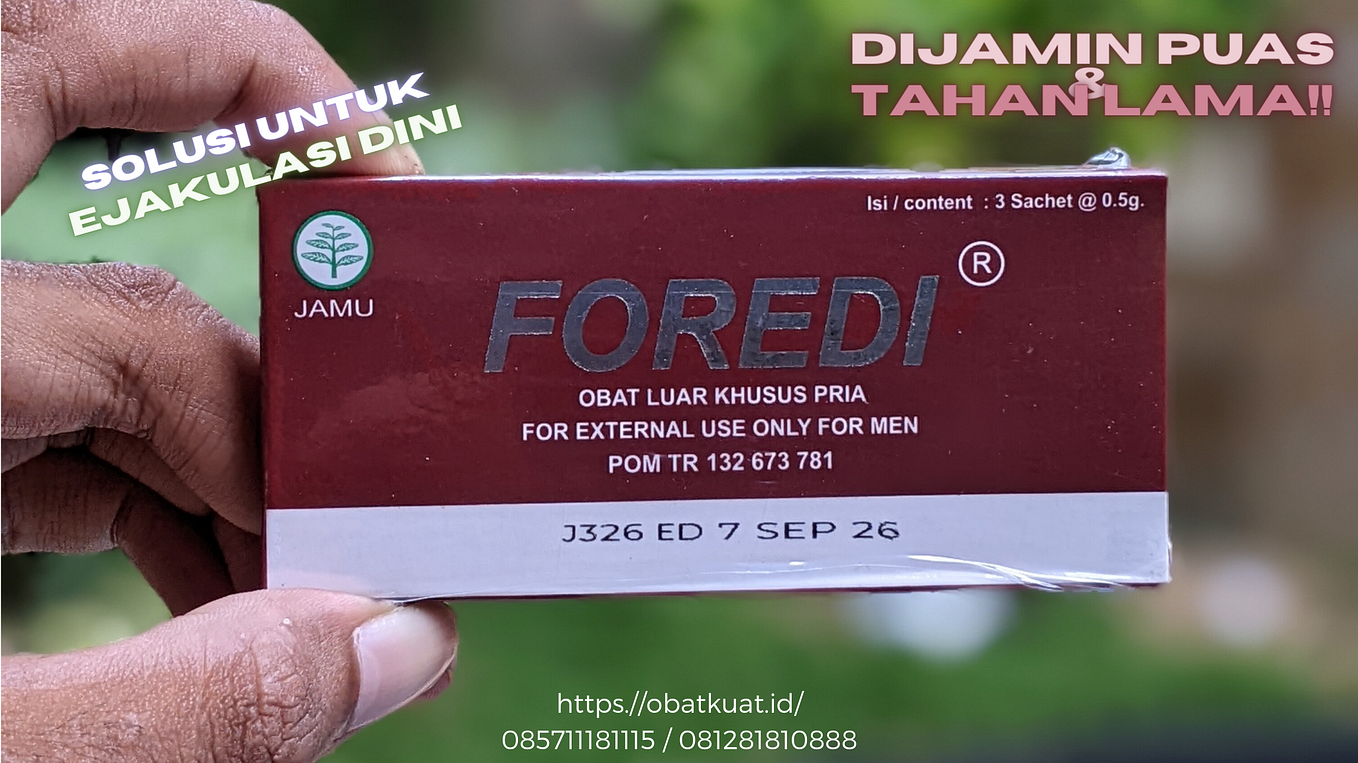 Foredi, obat kuat oles terkemuka untuk pria, mengatasi ejakulasi dini ...