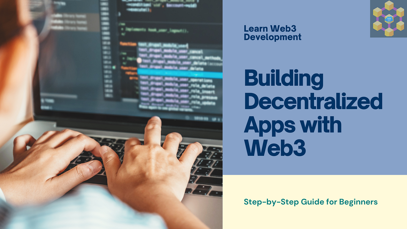 How to Build DApps with Web3 — A Beginner’s Guide | by Ajay Tomar | Blockchain and Web3 Insights ...