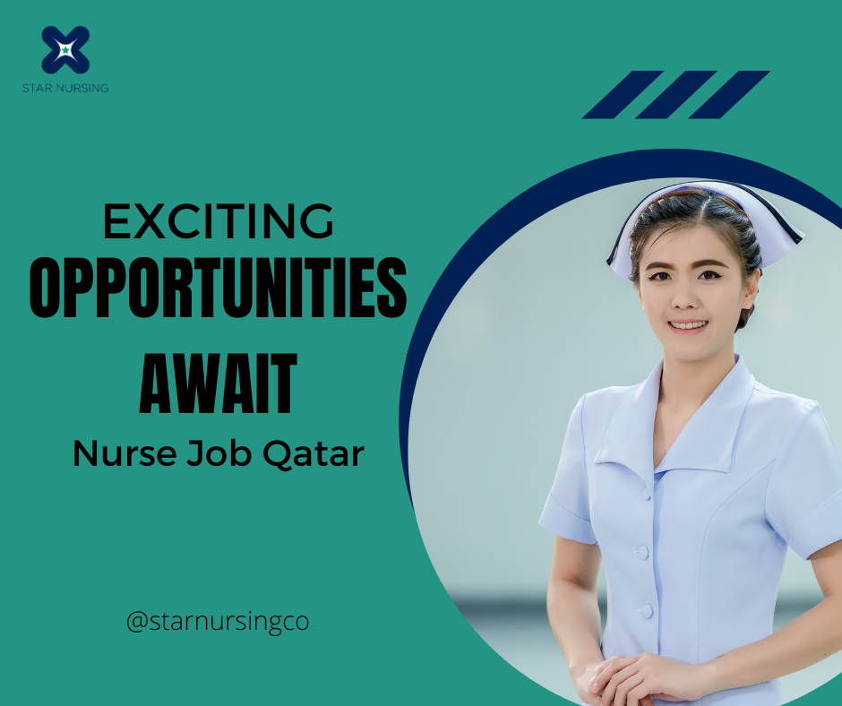 Enhancing Patient Care: Opportunities for Nurses in Qatar with ...