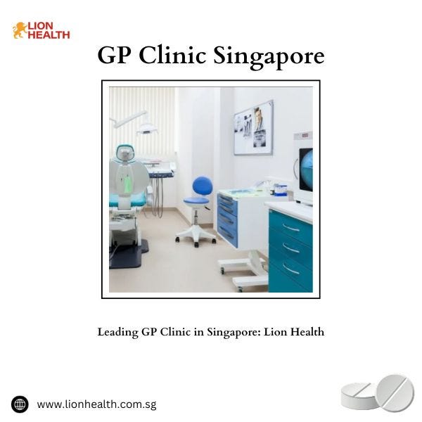 Choosing the Right GP Clinic in Singapore for Your Healthcare. | Medium