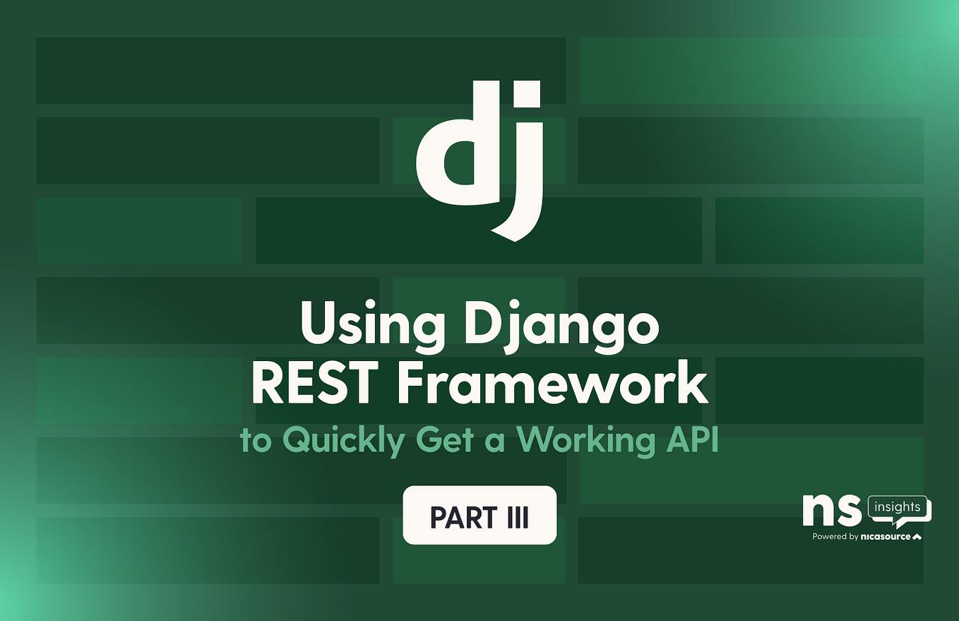 Using Django Rest Framework To Quickly Get A Working Api Part Ii By Fabricio Saavedra