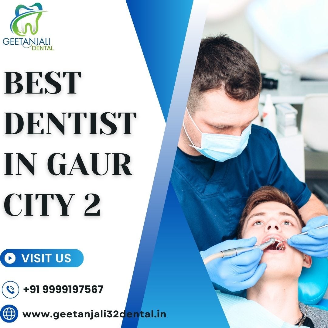 Best Dentist in Gaur City 2 - Geetanjali32Dental - Medium