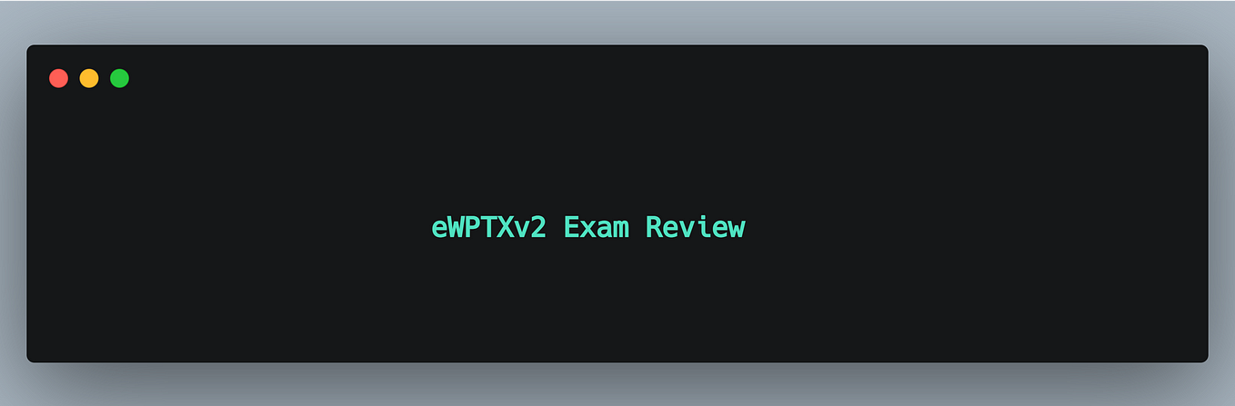 eLearnSecurity eCPPTv2 Exam Review | by Harsh Bothra | InfoSec Write-ups