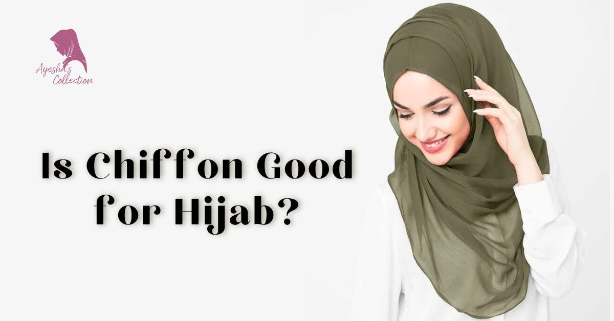 Is Chiffon Hijab Good for Summer? | by Ayesha’s Collection | Mar, 2024 ...