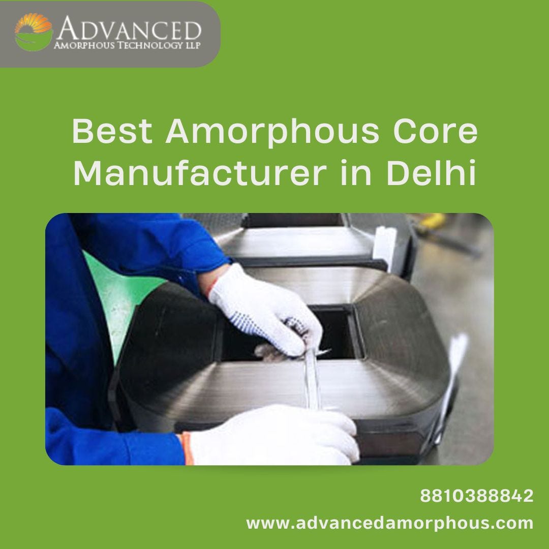 Best Amorphous Core in Delhi - Advanced Amorphous - Medium