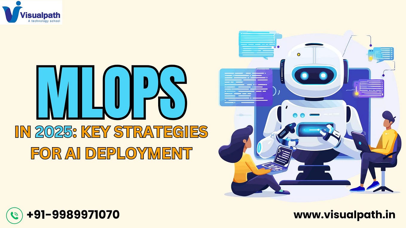 MLOps Training in India | MLOps Online Course | by ranjith visualpath | Mar, 2025 | Medium