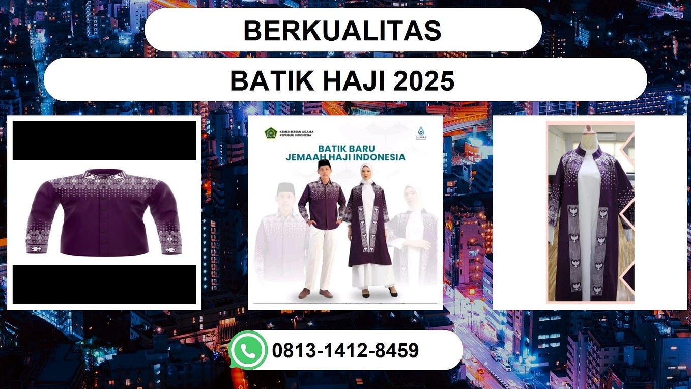 BERKUALITAS, 0813–1412–8459 PRODUSEN BATIK HAJI 2025 Aceh Besar - Kainbatikhaji2025 - Medium