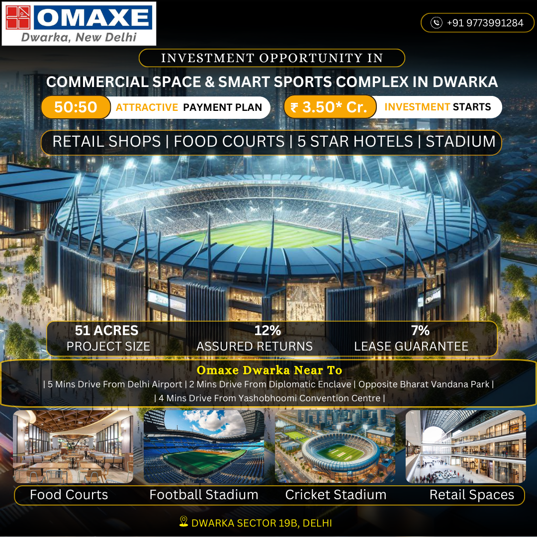 Omaxe Dwarka: A Premier Commercial Project in Dwarka Sector 19B, Delhi | by Omaxedwarkaproject ...