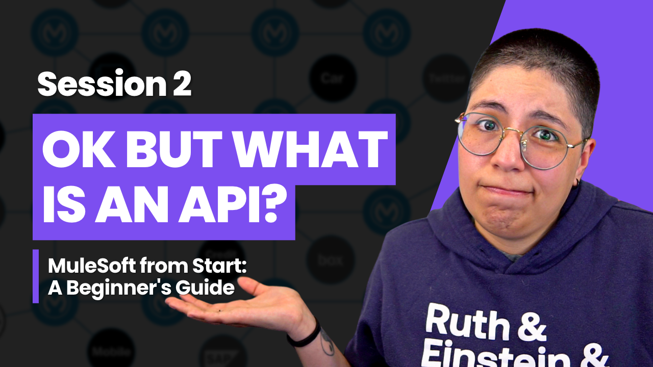 MuleSoft from Start: A Beginner’s Guide — Session 1: MuleSoft Overview ...