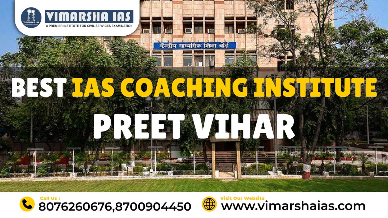Best IAS Coaching In Preet Vihar - Mayank Jain - Medium