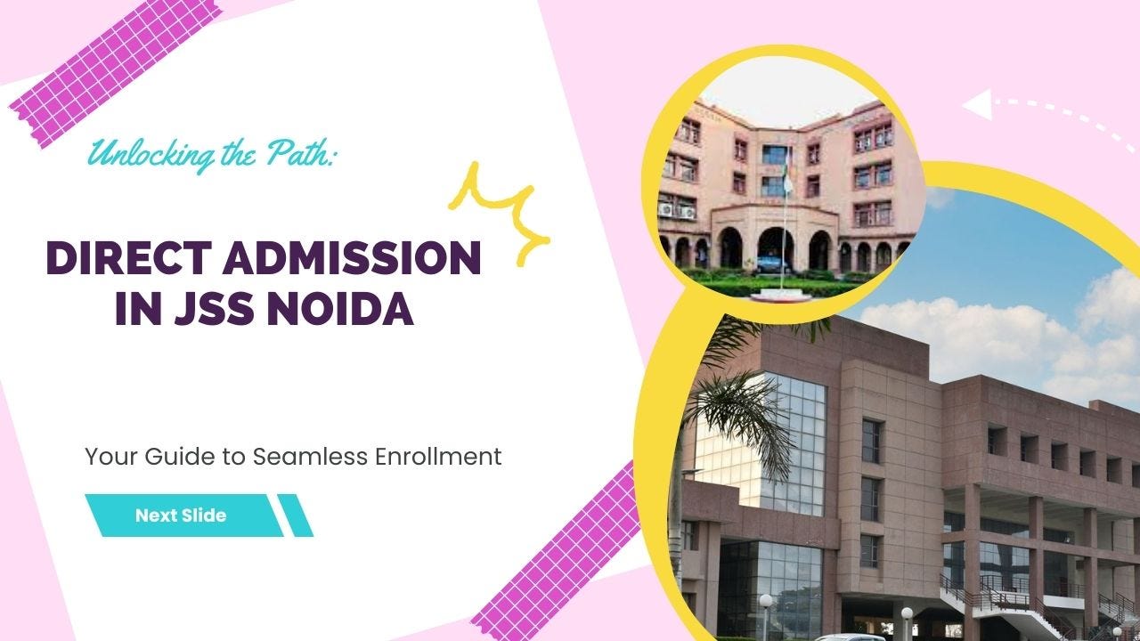 How Can I Get Direct Admission in JSS Noida? - Goadmission - Medium